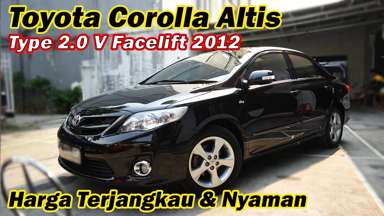 Toyota New Corolla Altis 2.0V 2012 - YouTube