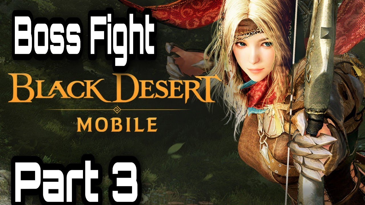 Boss Fight | Black Desert Mobile | Android | Walkthrough Gameplay Part ...