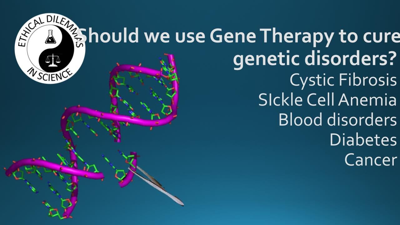 Should we use Gene Therapy to cure genetic disorders? - YouTube
