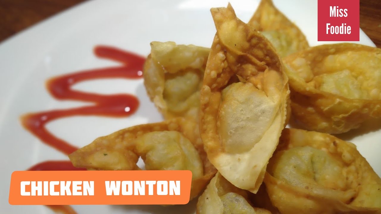 WONTON RECIPE BY MISS FOODIE | CHICKEN WONTON |RAMZAN SPECIAL IFTAR ...