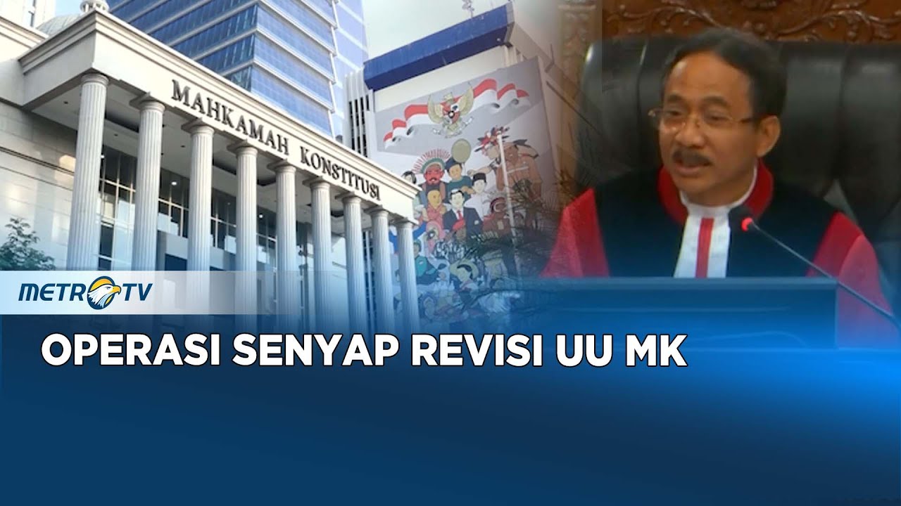 Operasi Senyap Revisi UU MK - YouTube