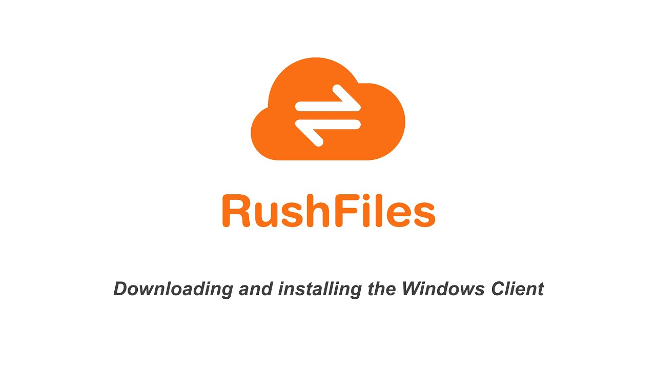 How to download and install the RushFiles Windows Client - YouTube