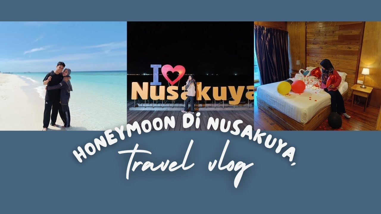 Part 1 "Honeymoon di Resort Nusakuya Semporna , Sabah" - YouTube