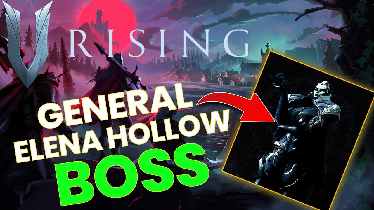V RISING SOLO Boss Guide - GENERAL ELENA THE HOLLOW - YouTube