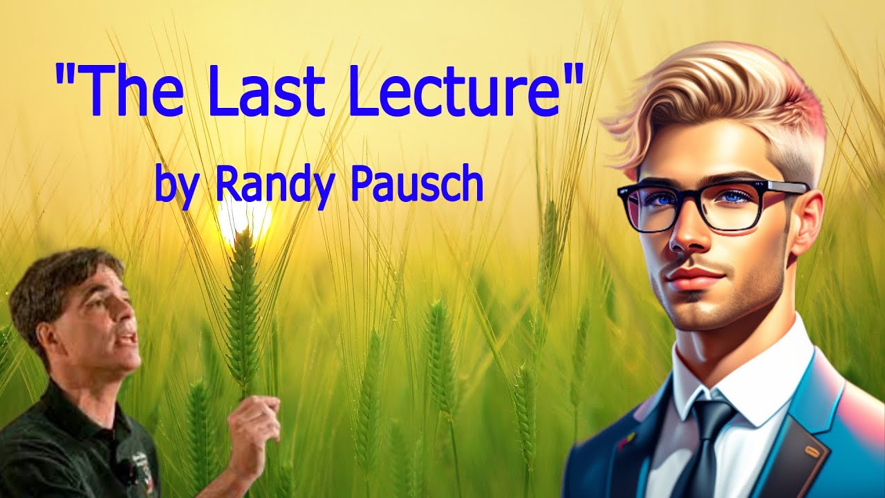 The Last Lecture - Randy Pausch - YouTube