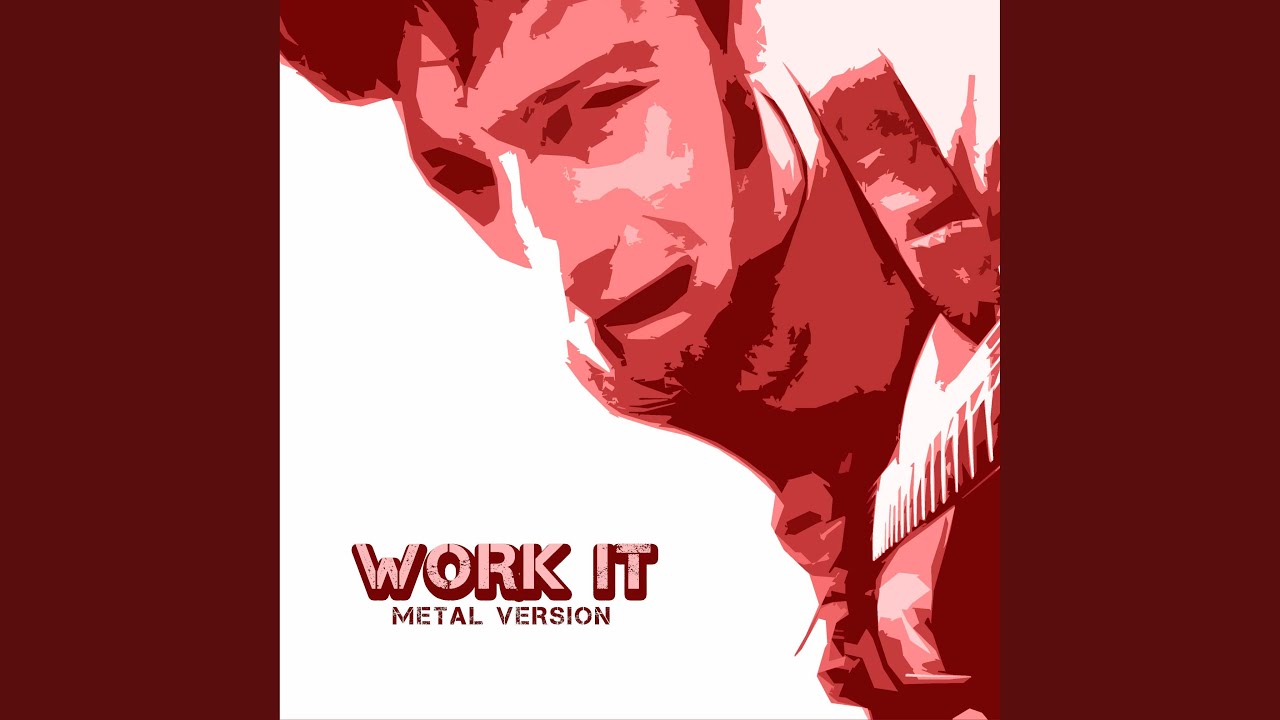 Work It (Metal Version) - YouTube Music