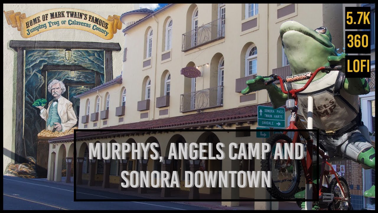 Sierra Nevada Downtown's - 5.7K - 360° - VR - LOFI - Murphys, Angels ...