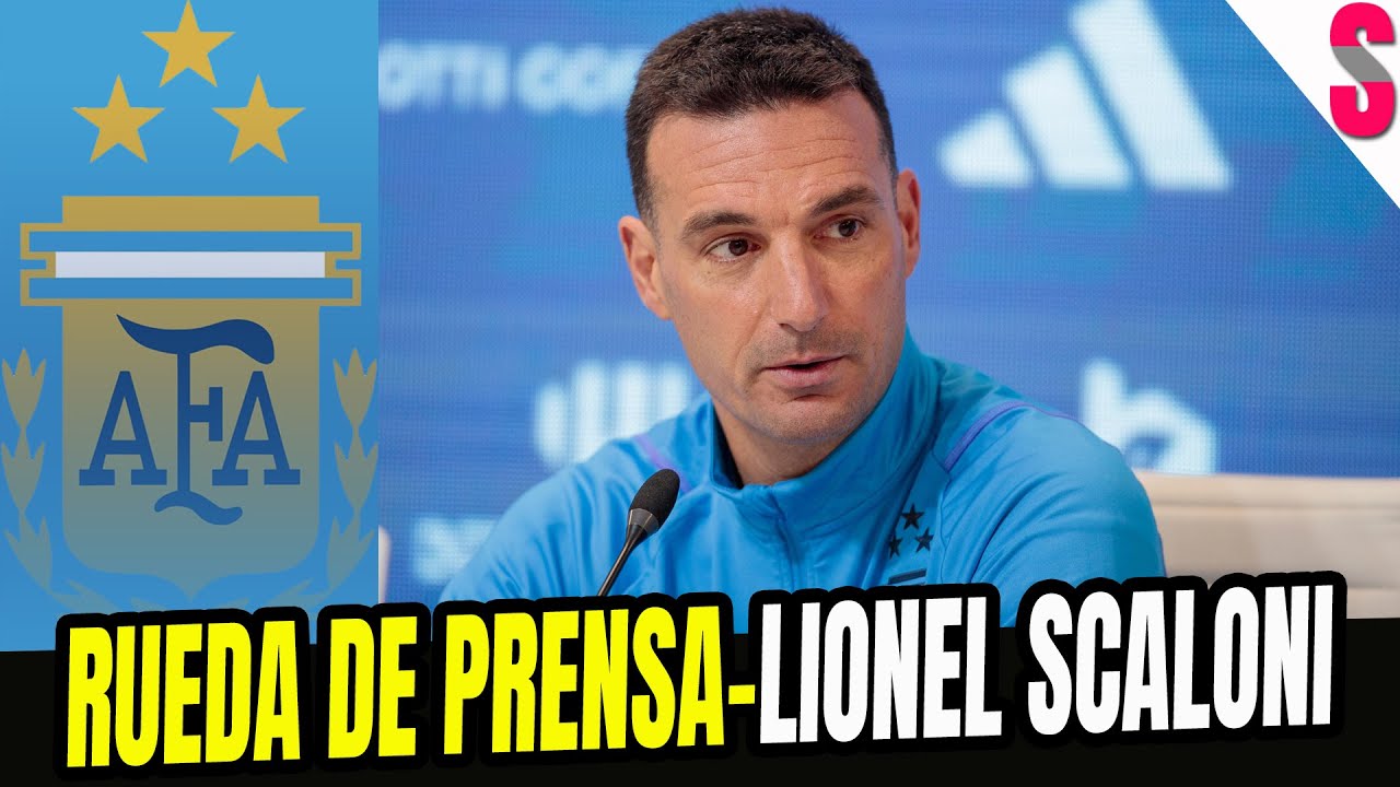 Rueda de Prensa de Lionel Scaloni - Antes del Partido Argentina Vs ...