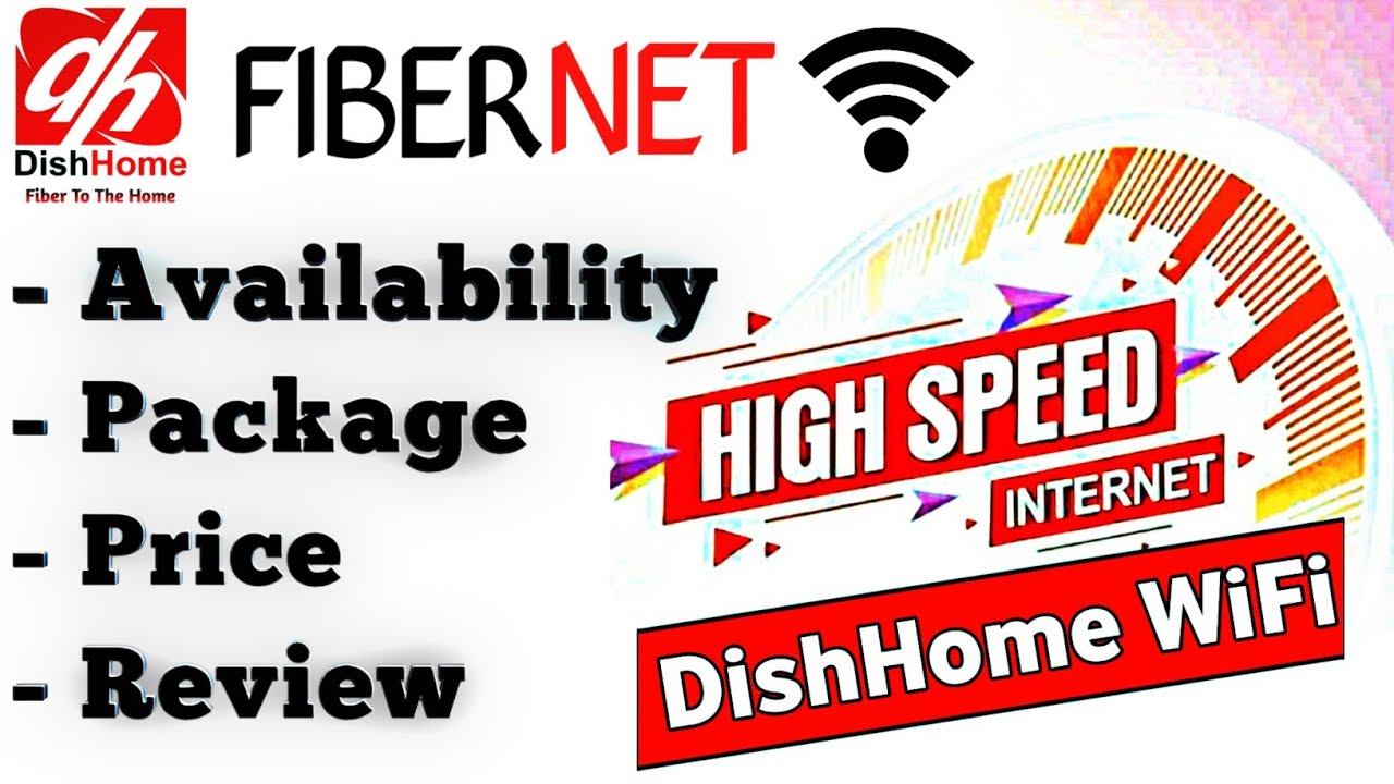 DishHome FTTH internet service | Availability ,Price and package of ...