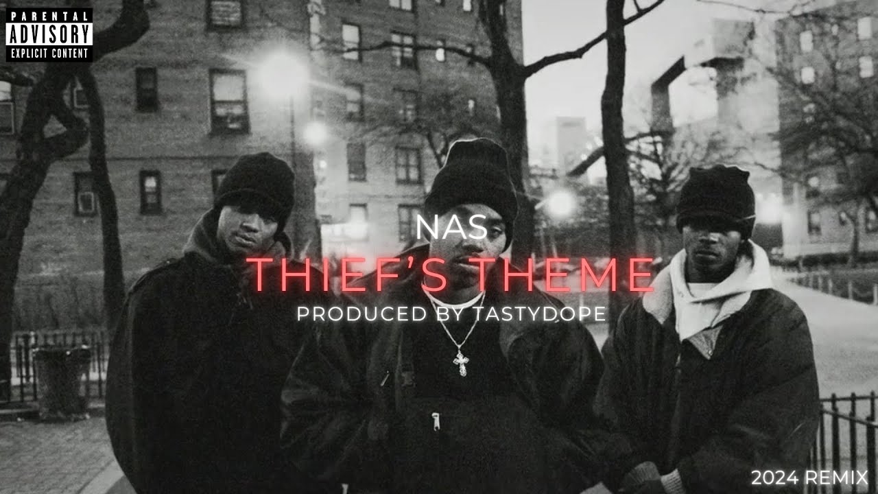 Nas - Thief's Theme (Produced by TASTYdope | 2024 REMIX) - YouTube