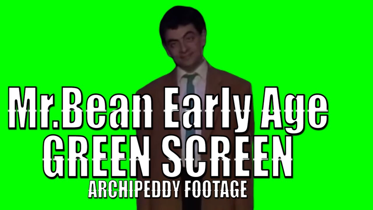 Mr.Bean Early Age Green Screen - YouTube
