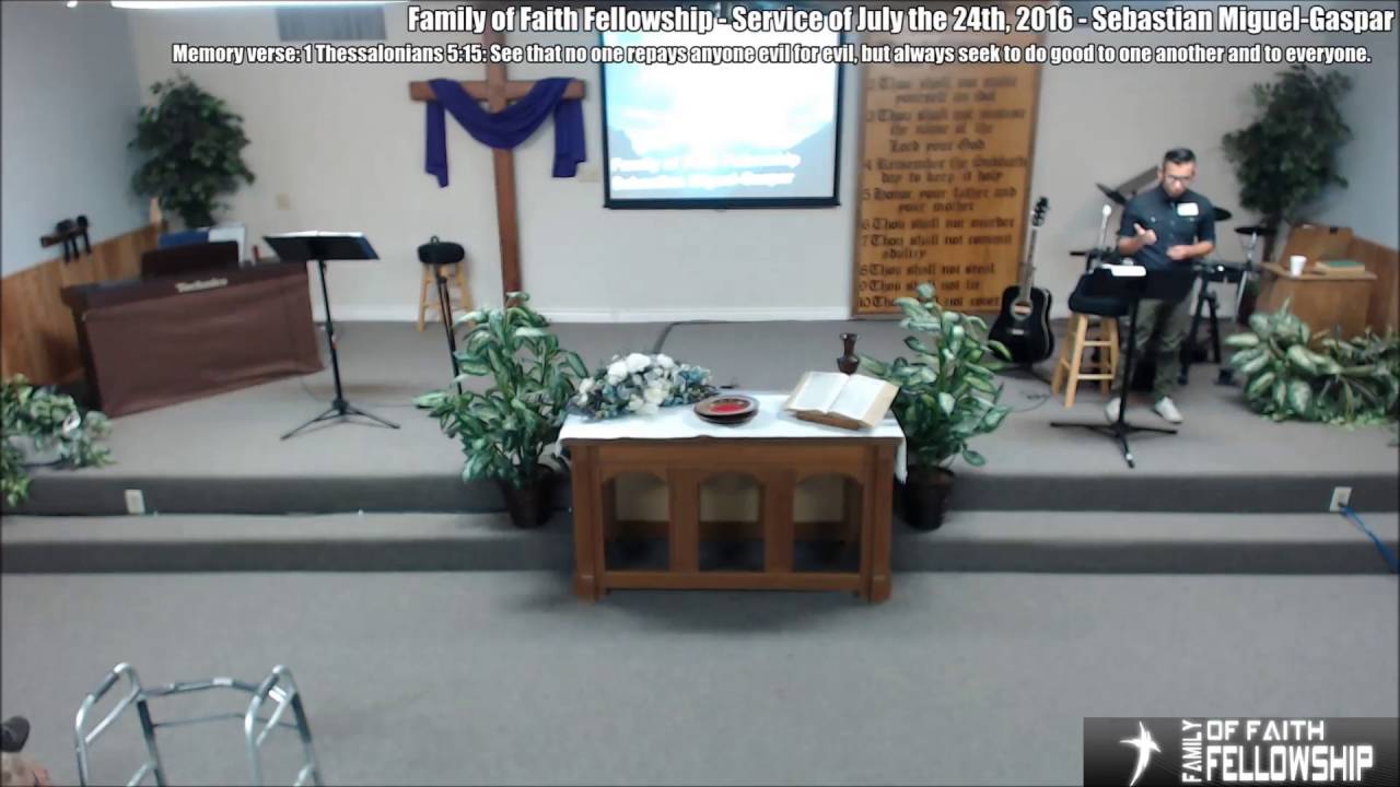 Family of Faith Fellowship - Service of July, 24th 2016 - YouTube
