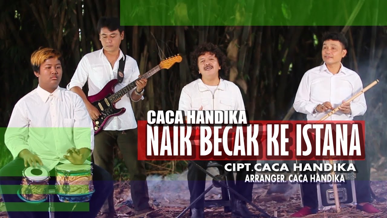 Caca Handika NAIK BECAK KE ISTANA ( Official Musik Video ) - YouTube