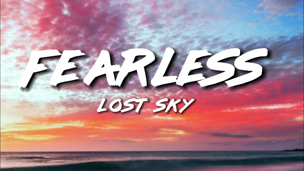 Lost Sky - Fearless__Pt.ll (Lyrics) - YouTube