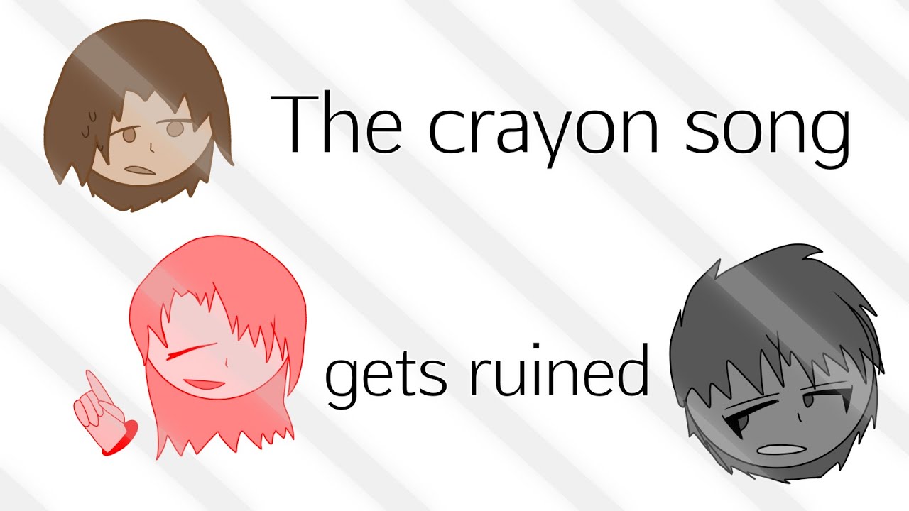| [FLASH WARNING] | The crayon song gets ruined (old meme) | - YouTube