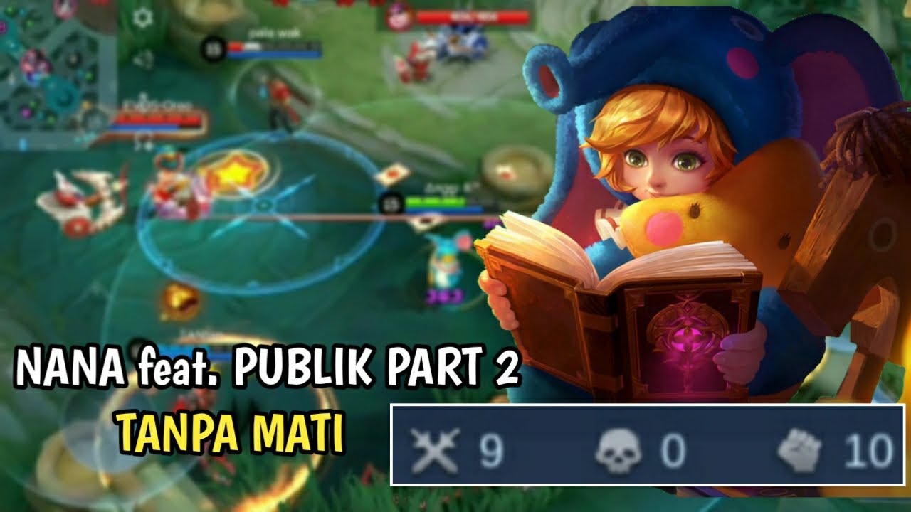 NANA feat. PUBLIK PART 2,TANPA MATI | Nana Mobile Legends | Nana ...