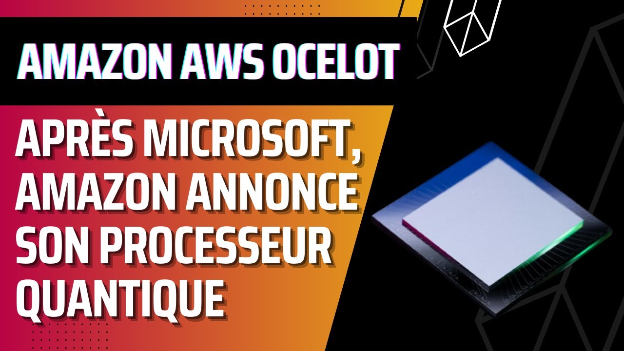Amazon AWS Ocelot le processeur quantique aux coûts réduits - YouTube