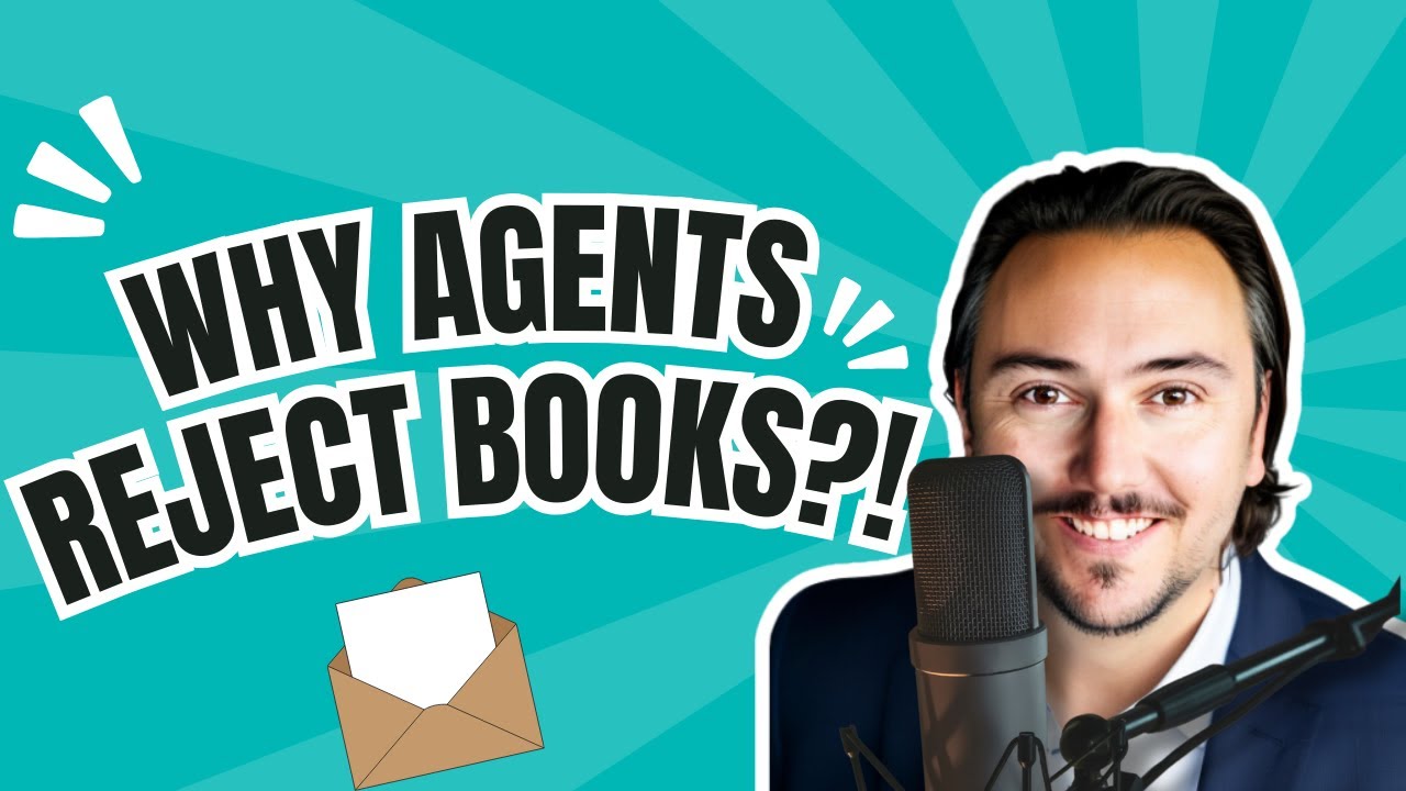Why Literary Agents Keep Rejecting Your Book (And How to Finally Get ...