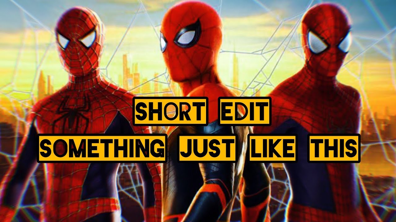 Spider-Men Status Edit | The Chainsmokers & Coldplay - Something Just ...