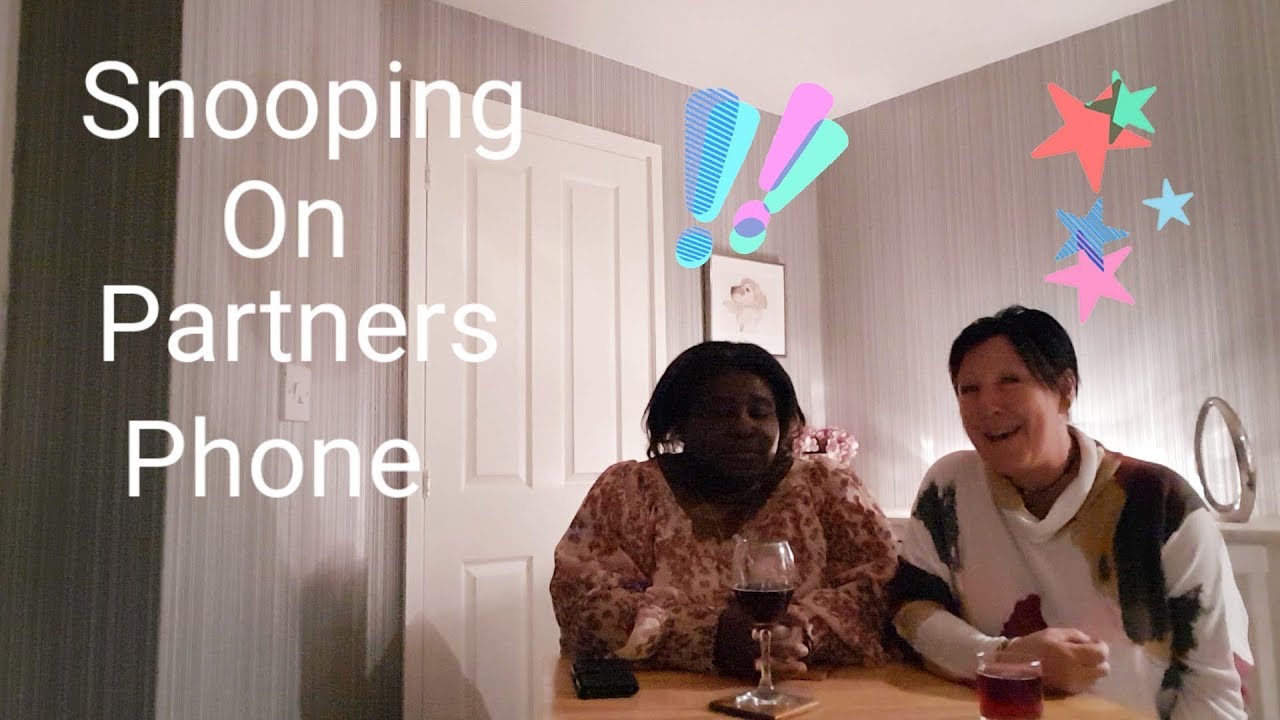 Snooping On Partners Phone - YouTube