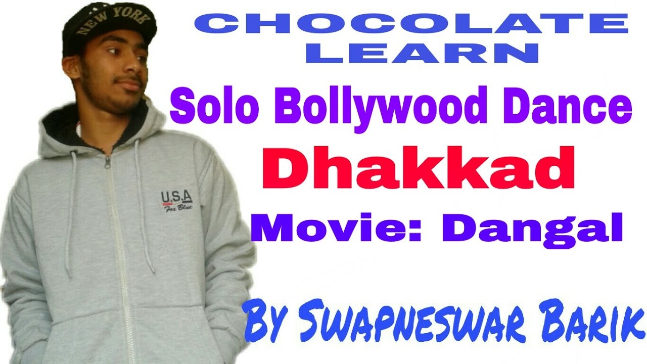 Dhakkad|dangal|solo bollywood dance|swapneswar barik|chocolate learn ...