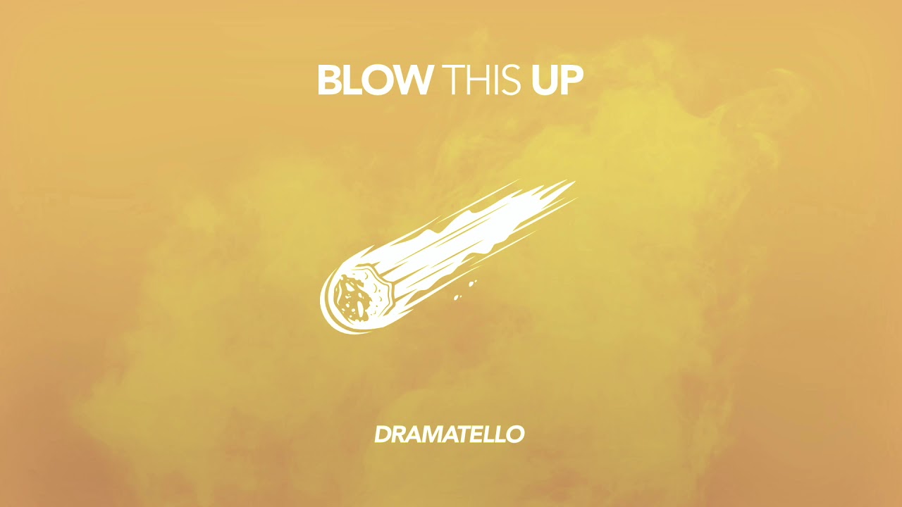 Dramatello - Blow This Up (Official Audio) - YouTube