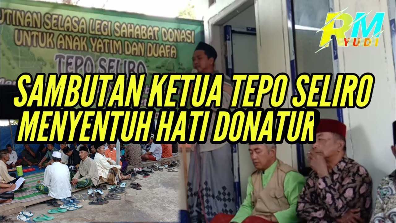 SAMBUTAN KETUA TEPO SELIRO‼️MENYENTUH HATI DONATUR ...