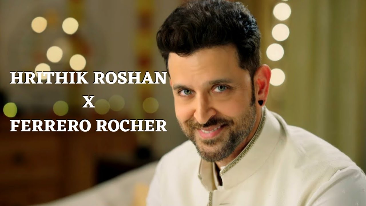 Sweeten Your Diwali in style with Ferrero Rocher | Hrithik Roshan ...