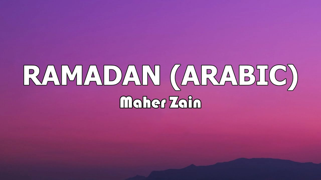 Maher Zain - Ramadan (Arabic) Lyrics - YouTube