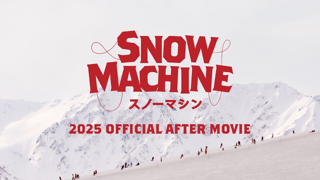 Snow Machine Japan | 2025 After Movie - YouTube