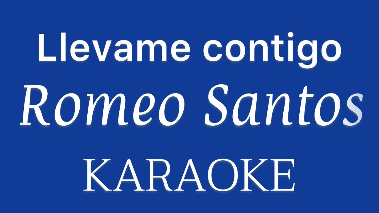 “Llevame contigo” (Romeo Santos karaoke) - YouTube