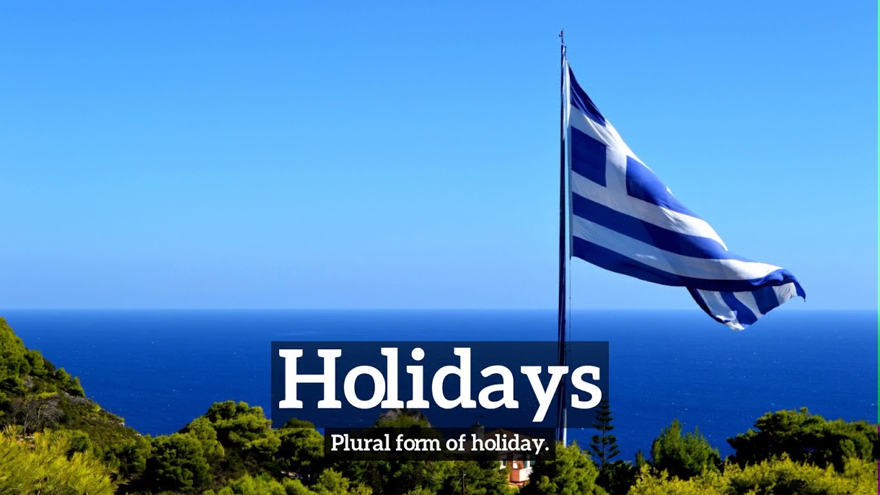 What is Holidays? | How Does Holidays Look? | How to Say Holidays in ...