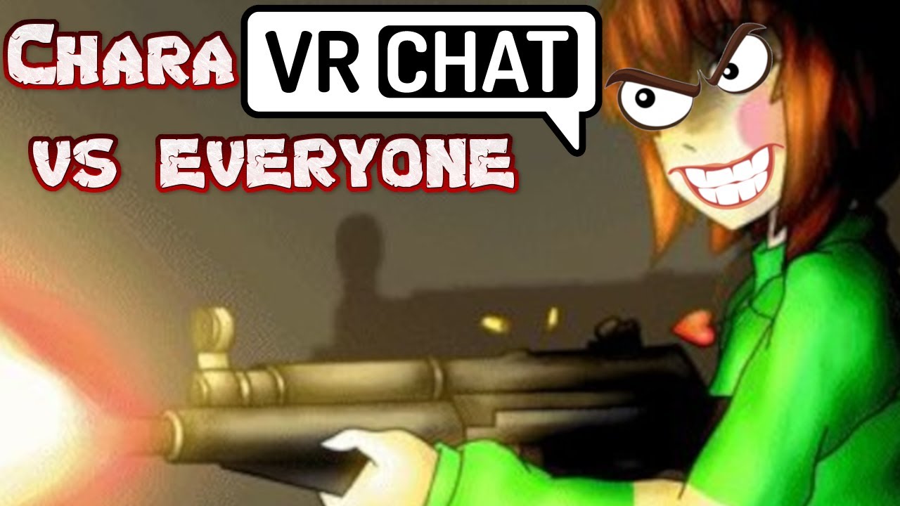 Chara Guns Down EVERYONE! VRchat! - YouTube