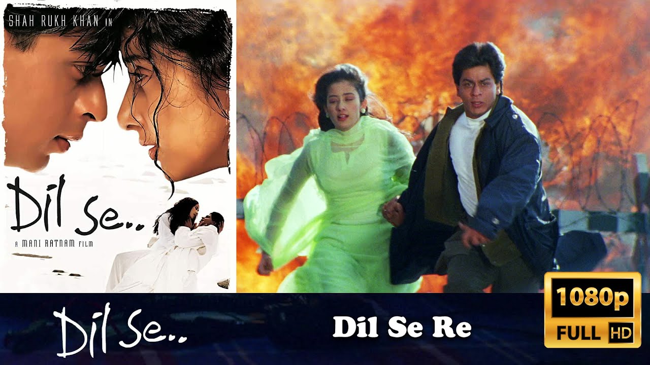 Dil Se Re | Hindi | Full Video Song | Dil Se | 1080p | A.R. Rahman ...