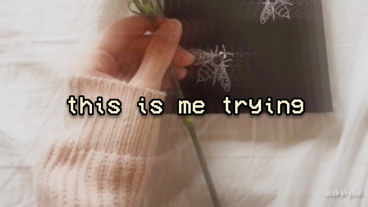 Taylor Swift - 'this is me trying' Lyrics - YouTube