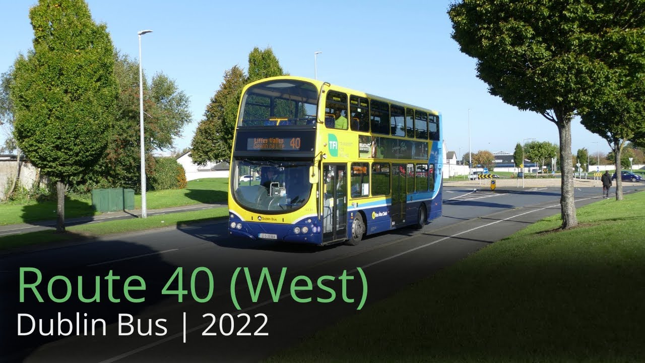 Route 40 (West) | Dublin Bus | 2022 - YouTube