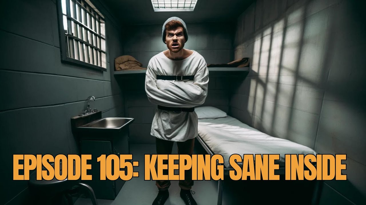 Episode 105: Keeping Sane Inside | Life in a Super-Max Prison - YouTube