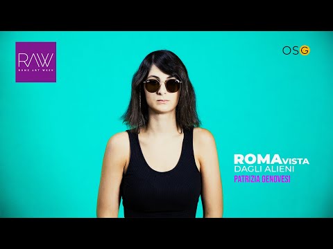 RAW2021 Rome Art Week   Roma vista dagli alieni