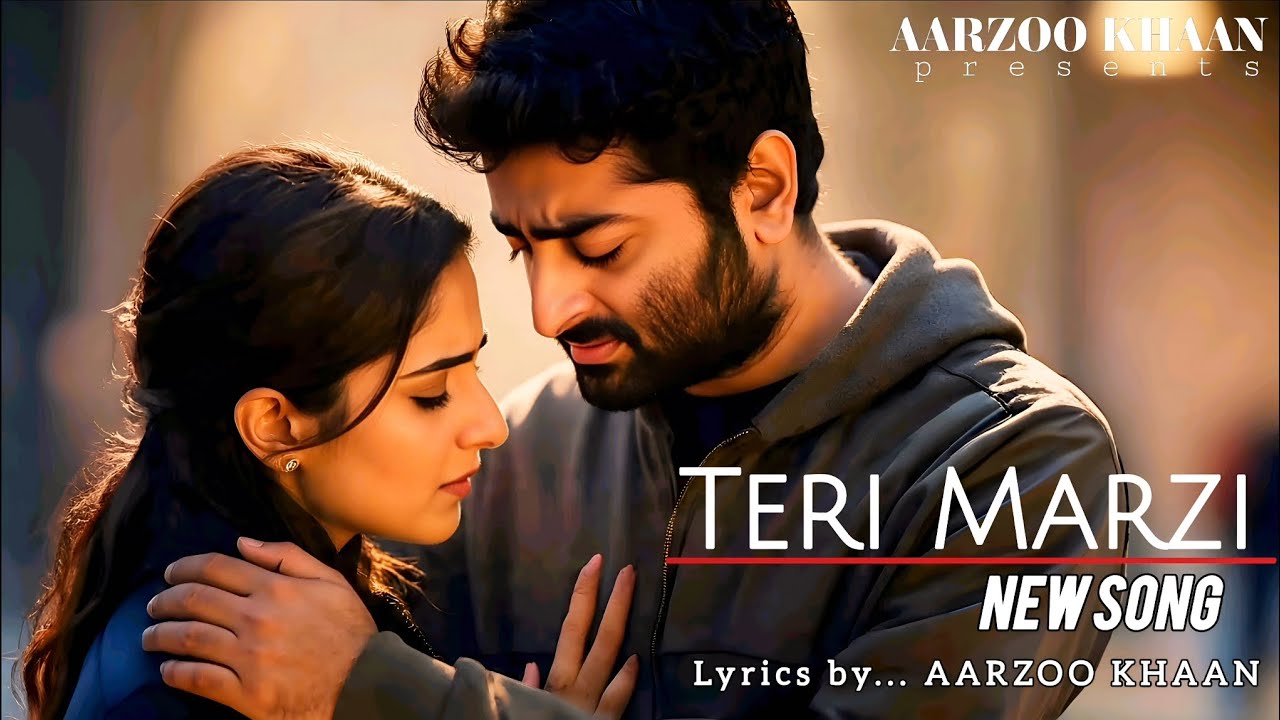 Teri Marzi | Aarzoo Khaan | Arijit Singh Vibe | Heart Touching Sad Song ...
