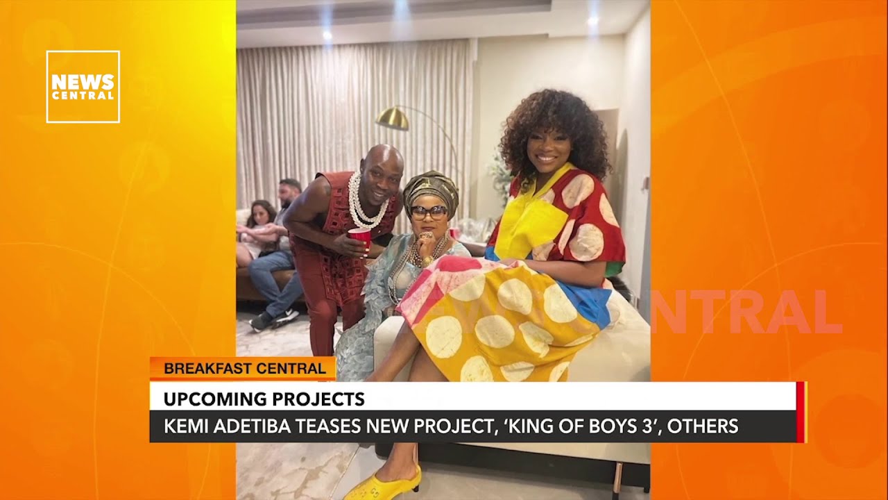 Upcoming Projects; Kemi Adetiba Teases New Project, ‘King Of Boys 3’, Others | # ...
