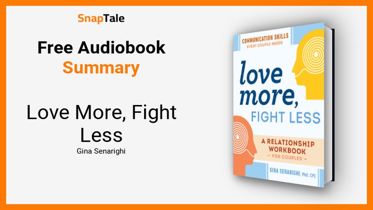 Love More, Fight Less by Gina Senarighi: 12 Minute Summary - YouTube