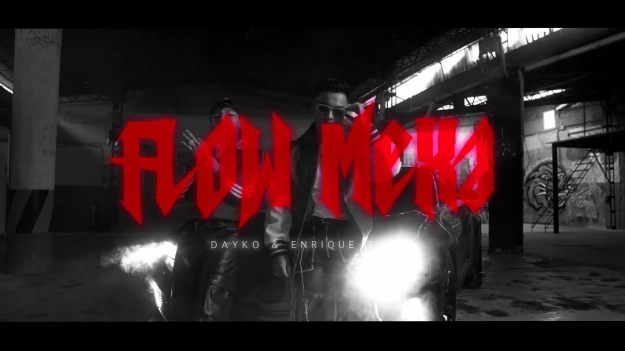 FLOW MEXA - DAYKO & ENRIQUE RIOS (VIDEO OFICIAL) - YouTube