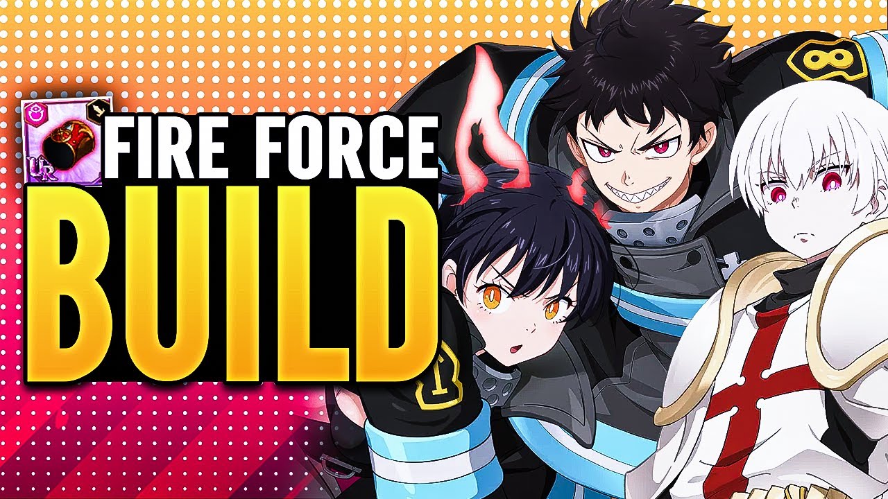 How To Gear FIRE FORCE Collaboration Best Sets & Stats Explained ...