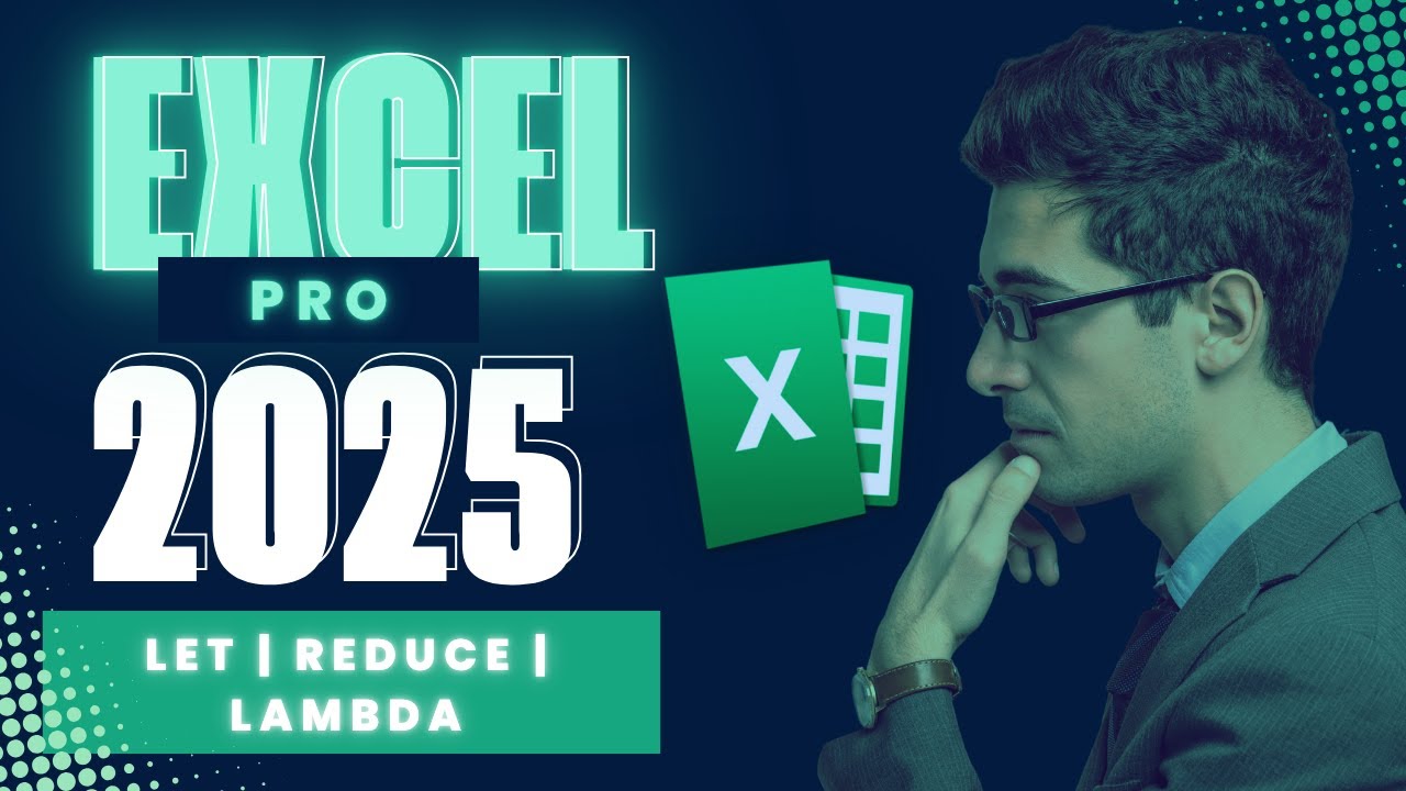 Domina Excel como un PRO en 2025 💡 | Aprende LET, LAMBDA y REDUCE en acción - YouTube