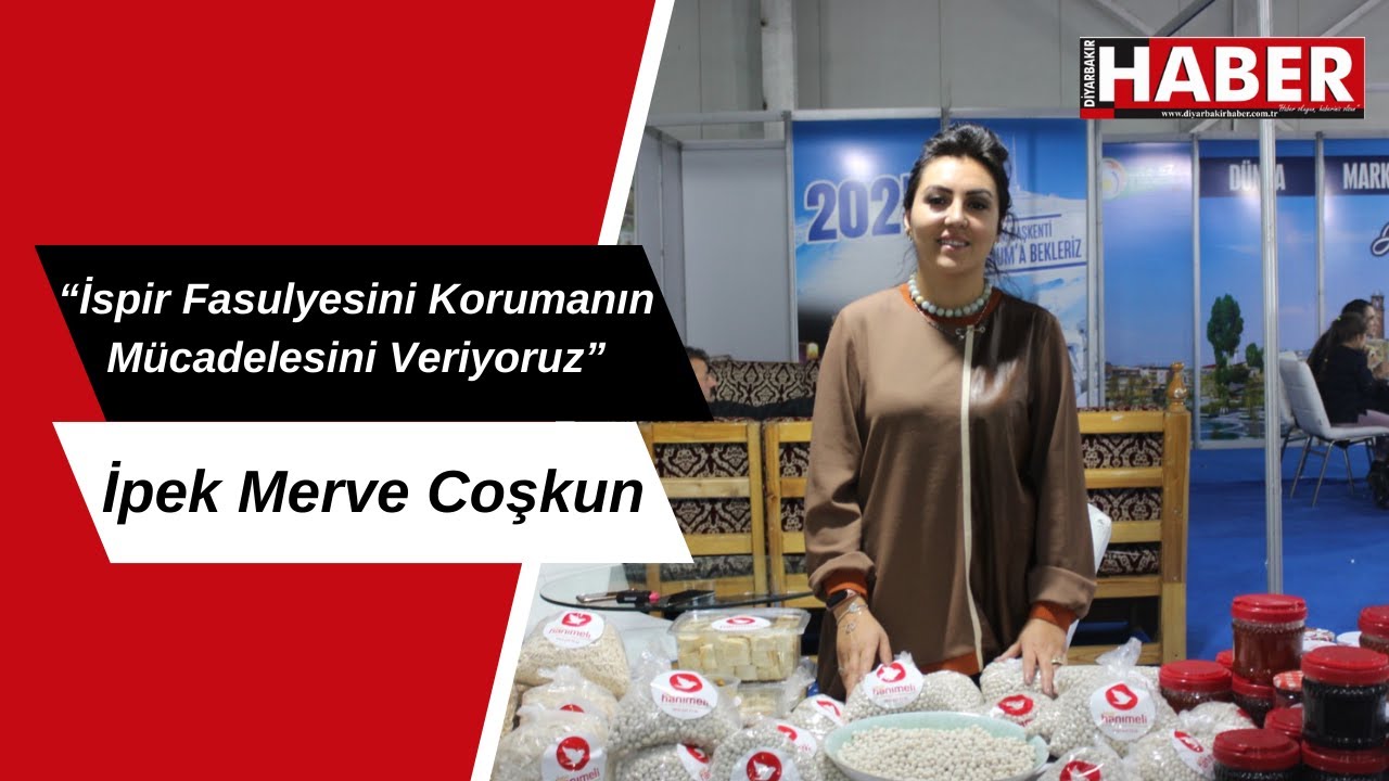 İpek Merve Coşkun: İspir Fasulyesini Korumanın Mücadelesini Veriyoruz ...