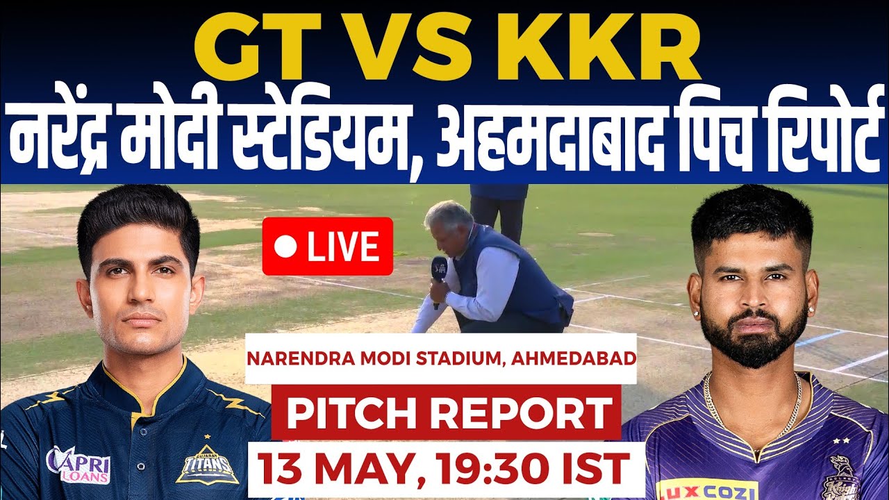 GT vs KKR IPL PITCH Report, narendra modi stadium ahmedabad pitch ...