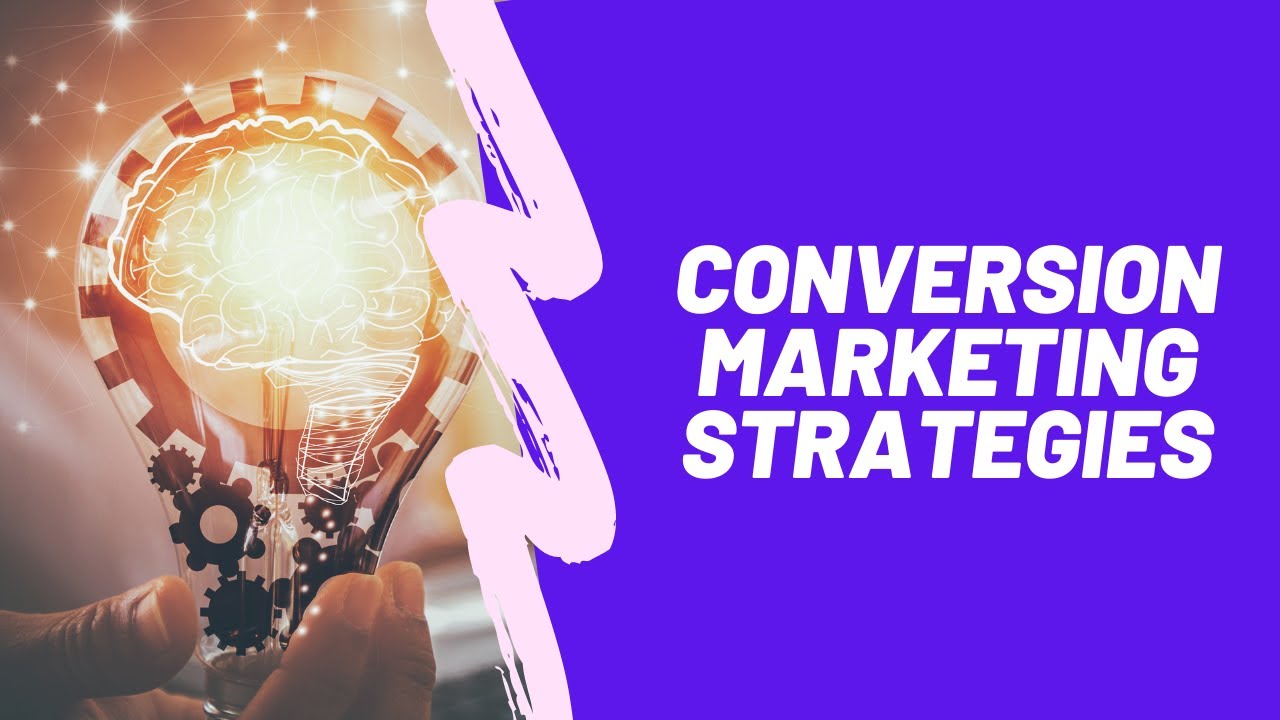 Best Conversion Marketing Strategies in 2021 - YouTube
