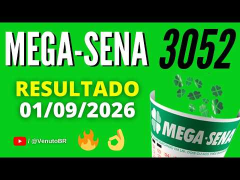 🍀 RESULTADO MEGA-SENA 3052 HOJE (01/09/2026) | Sorteio Concurso 3052