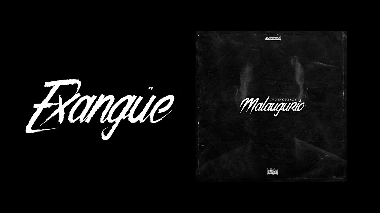 IVO INCUERDO - EXANGÜE [MALAUGURIO] - YouTube Music