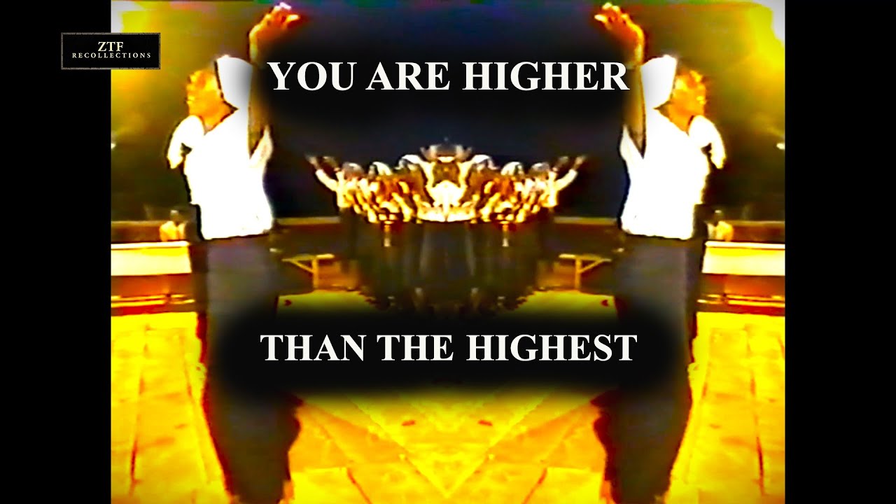 ZTF : YOU ARE HIGHER THAN THE HIGHER - YouTube